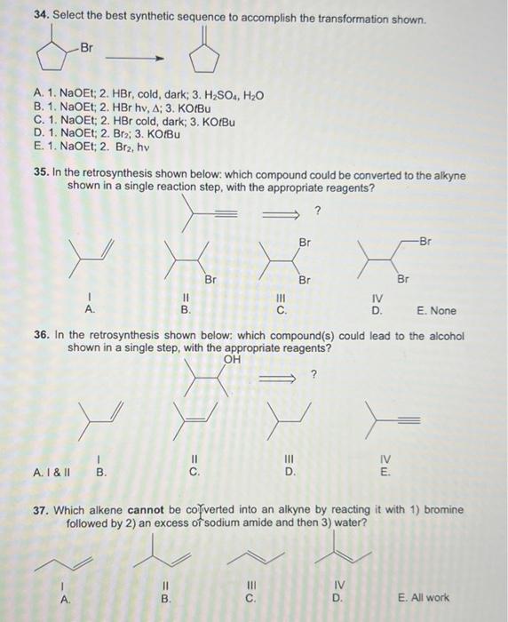 Solved 34. Select the best synthetic sequence to accomplish | Chegg.com