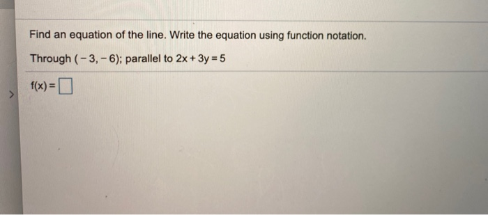 Solved Find an equation of the line. Write the equation | Chegg.com