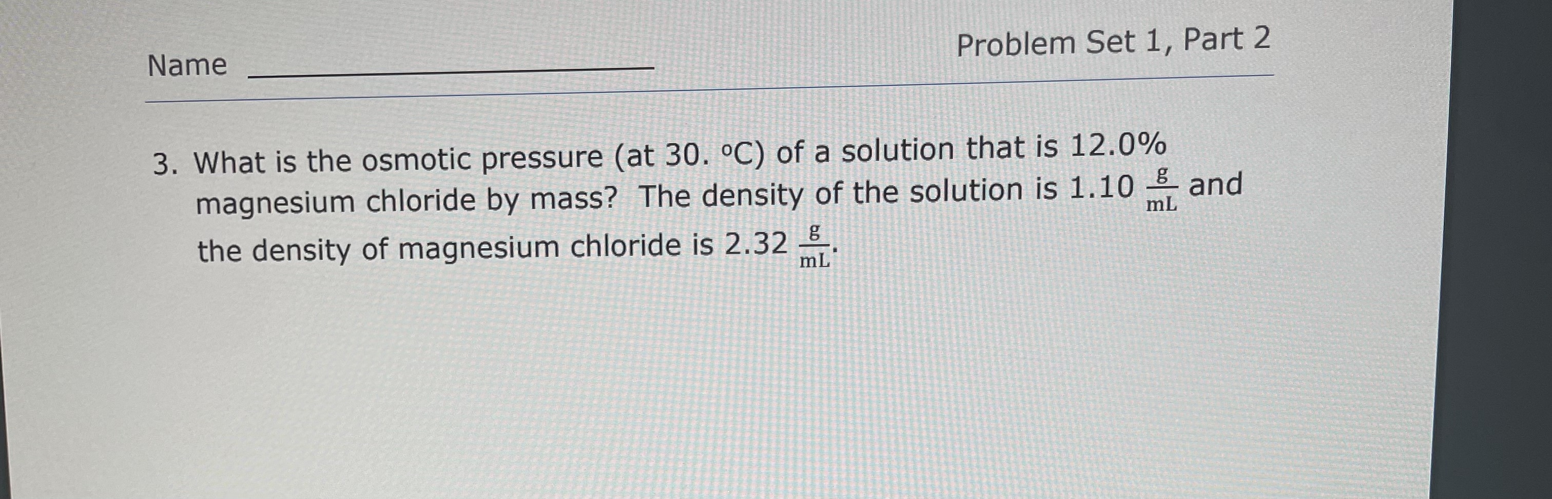 Solved What is the osmotic pressure (at 30.°C ) ﻿of a | Chegg.com