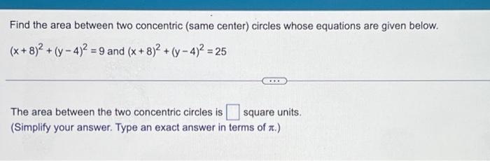 Solved Find the area between two concentric (same center) | Chegg.com
