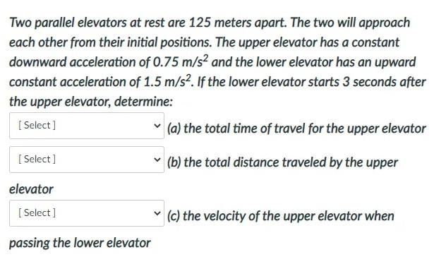 Solved Two parallel elevators at rest are 125 meters apart. | Chegg.com