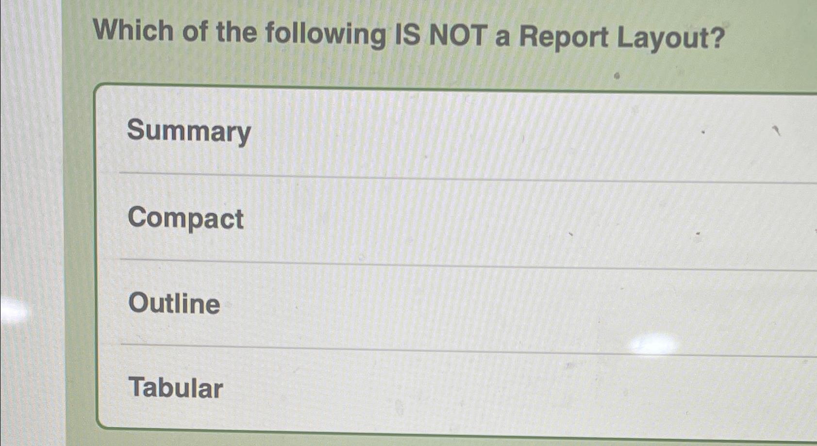 Solved Which of the following IS NOT a Report | Chegg.com