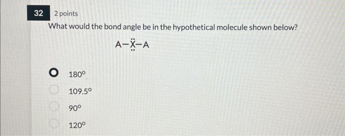 Solved What would the bond angle be in the hypothetical | Chegg.com