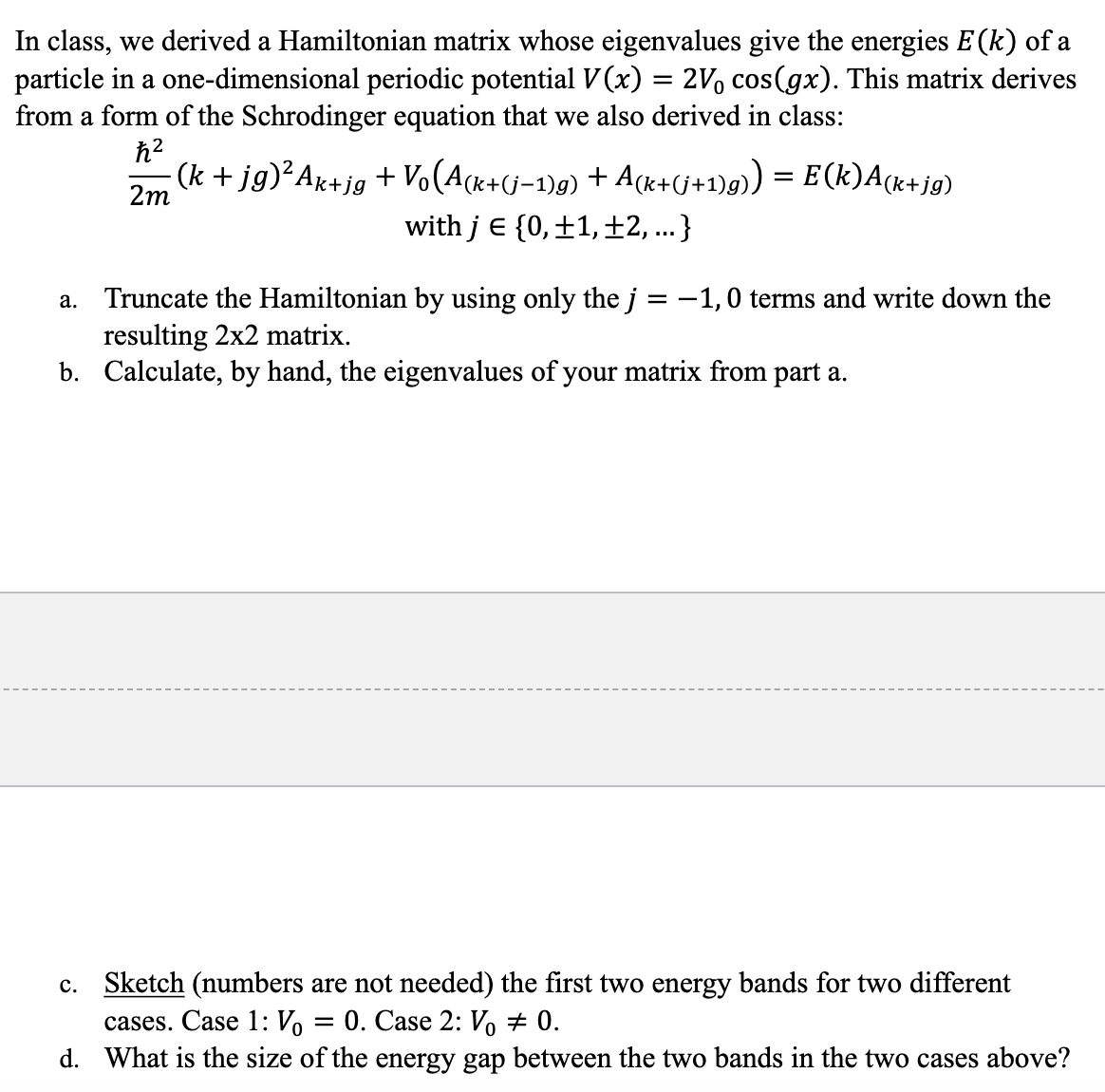 Solved In class, we derived a Hamiltonian matrix whose | Chegg.com
