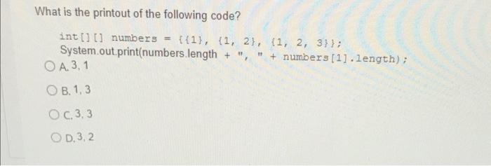 Solved What is the printout of the following code? int[Il | Chegg.com