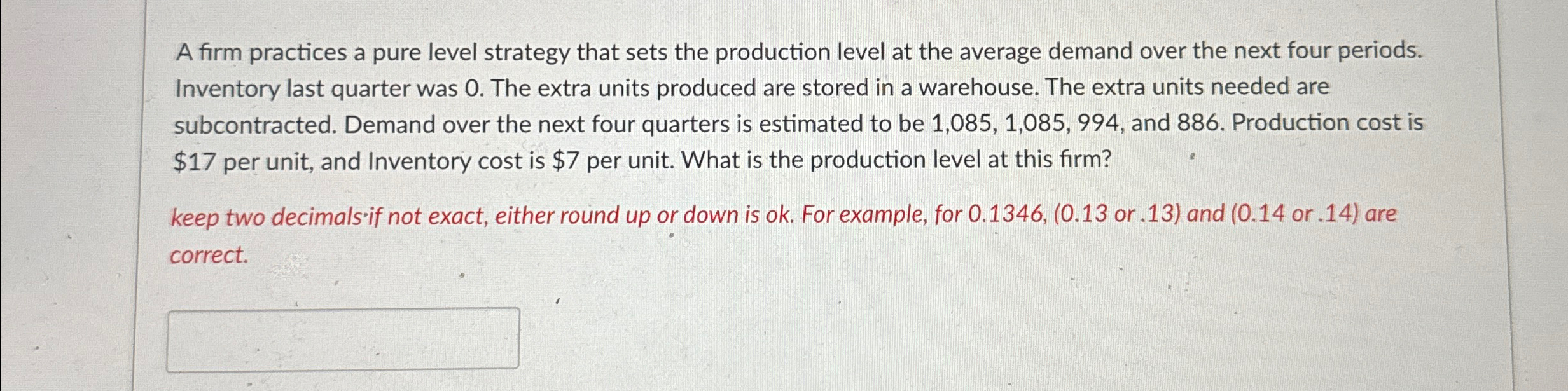 Solved A firm practices a pure level strategy that sets the | Chegg.com