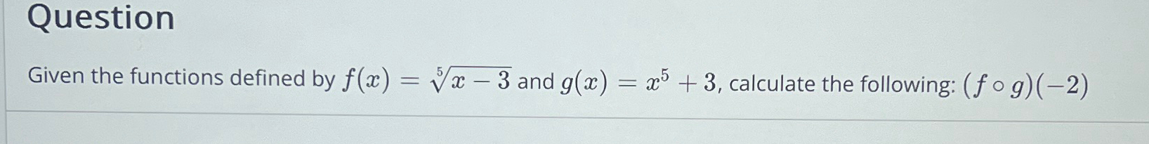Solved QuestionGiven the functions defined by f(x)=x-35 ﻿and | Chegg.com