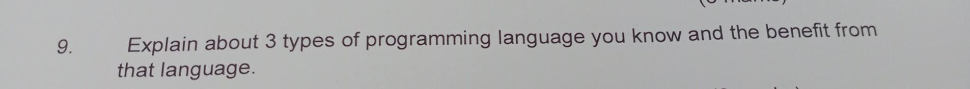 Solved 9. Explain about 3 types of programming language you | Chegg.com