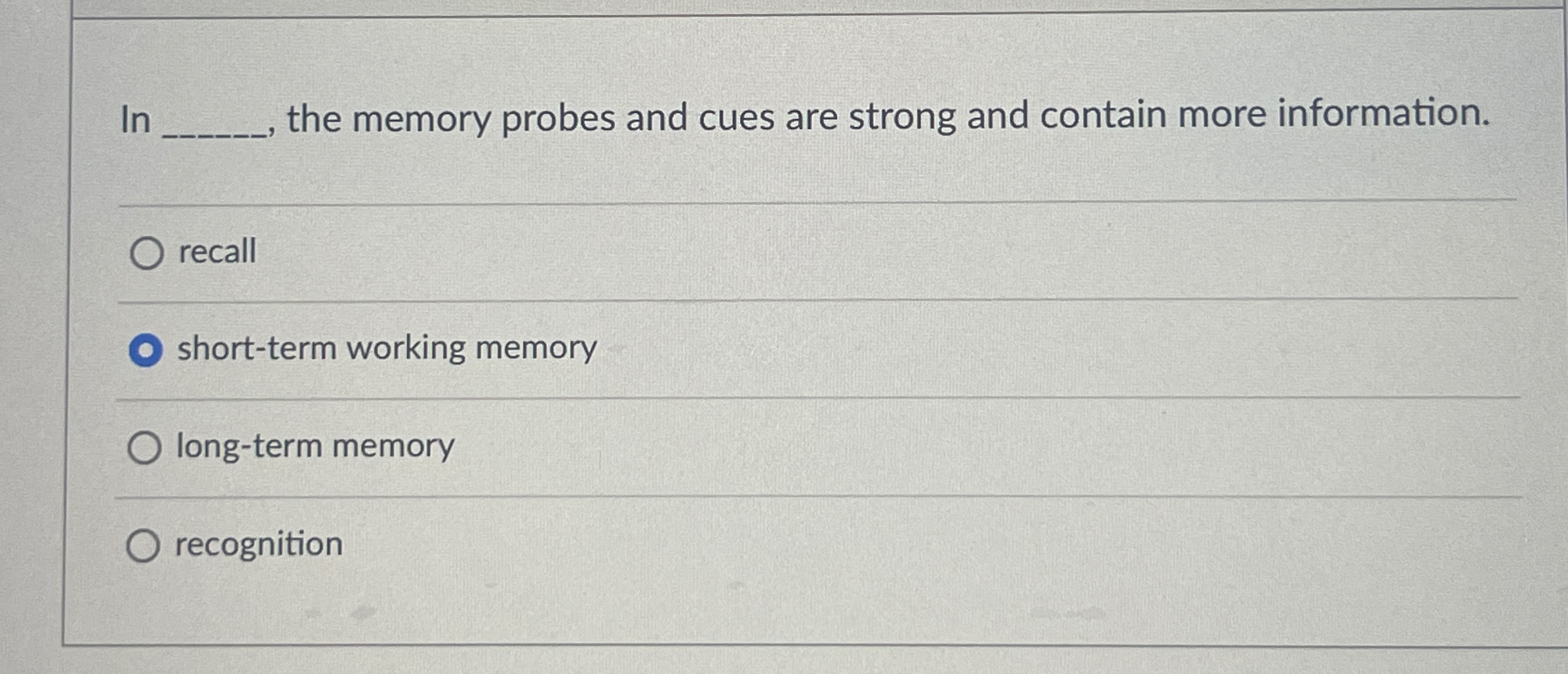 Solved In ﻿the memory probes and cues are strong and | Chegg.com