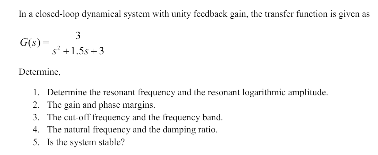 In a closed-loop dynamical system with unity feedback | Chegg.com