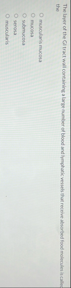 Solved The layer of the GI tract wall containing a large | Chegg.com