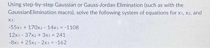 Solved Using step-by-step Gaussian or Gauss-Jordan | Chegg.com