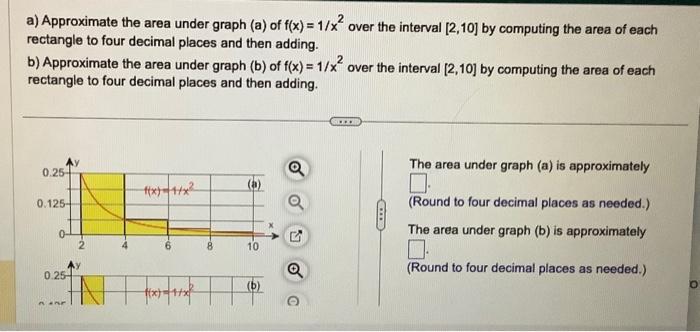 Solved a) Approximate the area under graph (a) of f(x)=1/x2 | Chegg.com