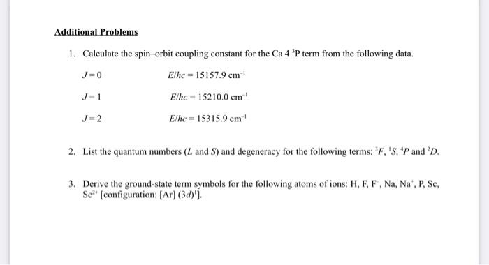 Solved 1. Calculate the spin-orbit coupling constant for the | Chegg.com