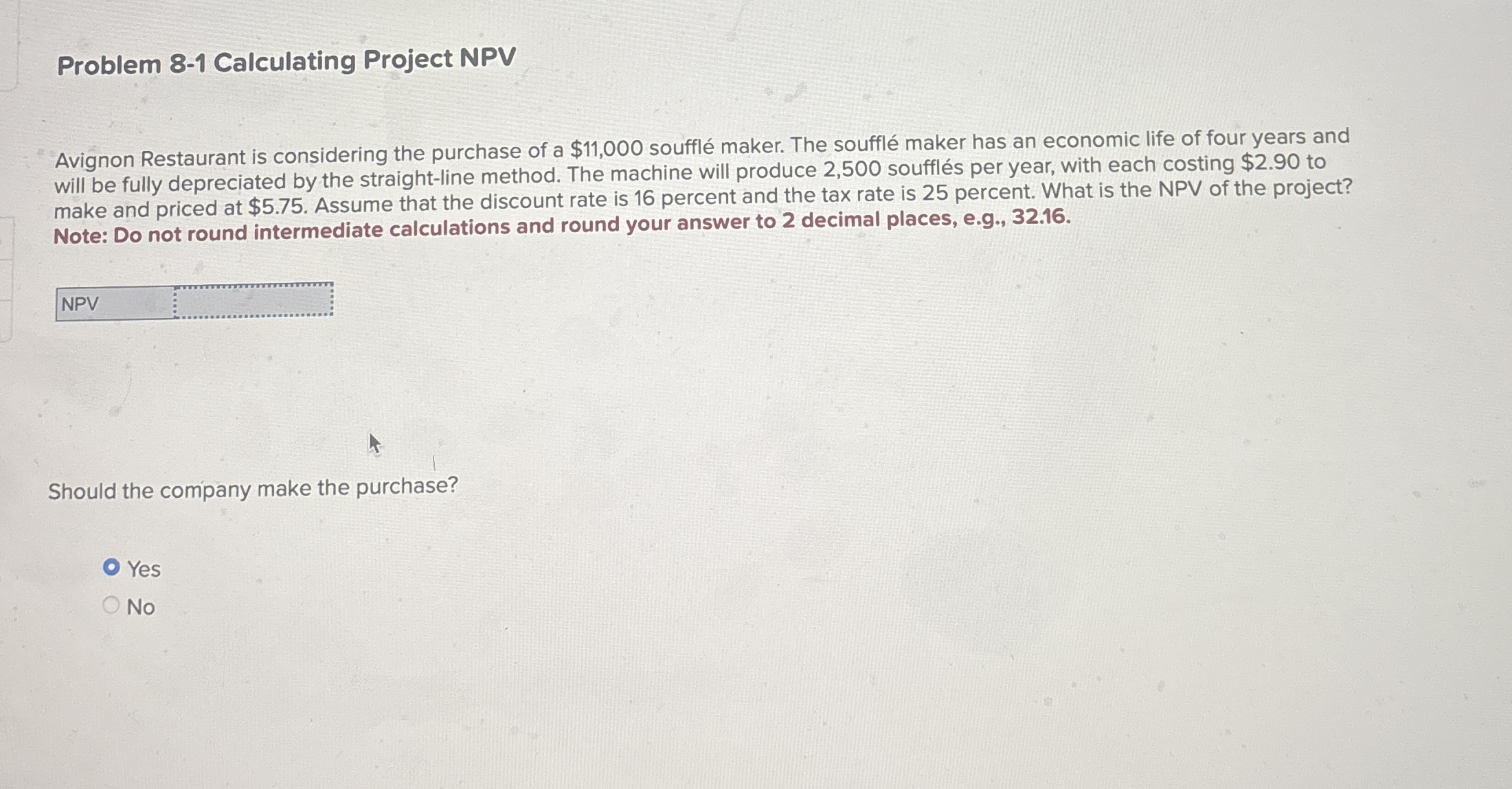 Solved Problem 8-1 ﻿Calculating Project NPVAvignon | Chegg.com