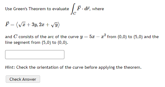 Solved Use Green's Theorem to evaluate ∫C﻿vec(F)*dvec(r), | Chegg.com