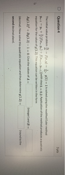 Solved Question 4 3 pts The initial value problem (,y) – , | Chegg.com