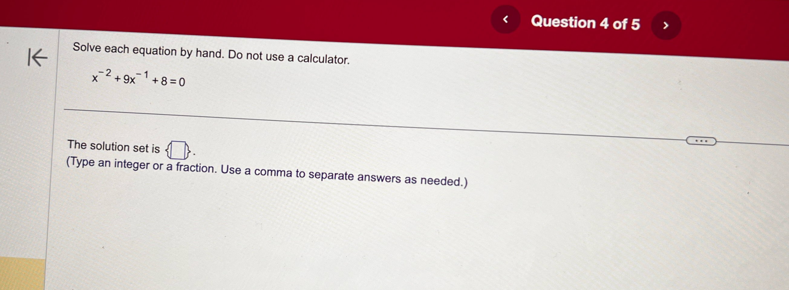 Solved Question 4 ﻿of 5Solve each equation by hand. Do not | Chegg.com