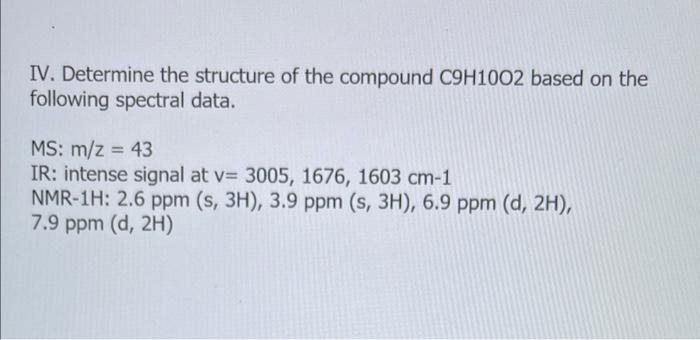 Solved Determine the structure of the compound C9H10O2 based | Chegg.com