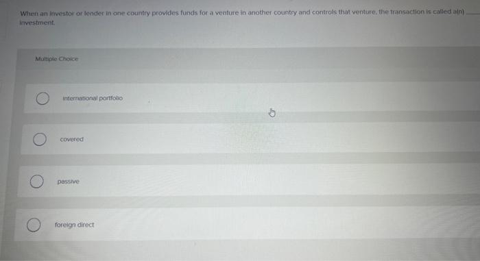 Solved Wheft an izvestor or lender in one country provides | Chegg.com