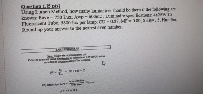 Solved Question 1.15 pts] Using Lumen Method, how many | Chegg.com