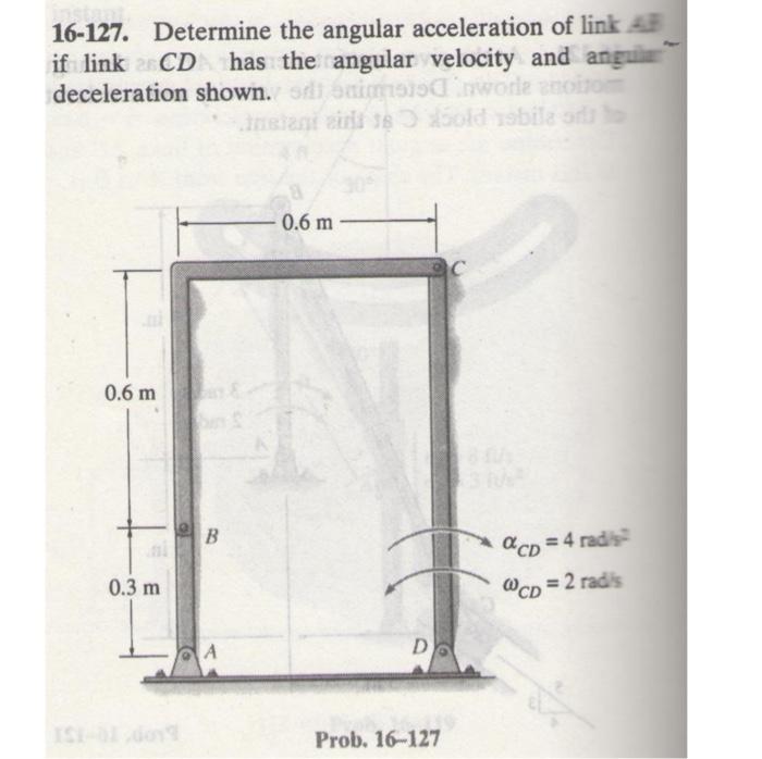 Solved 16-127. Determine the angular acceleration of link if | Chegg.com