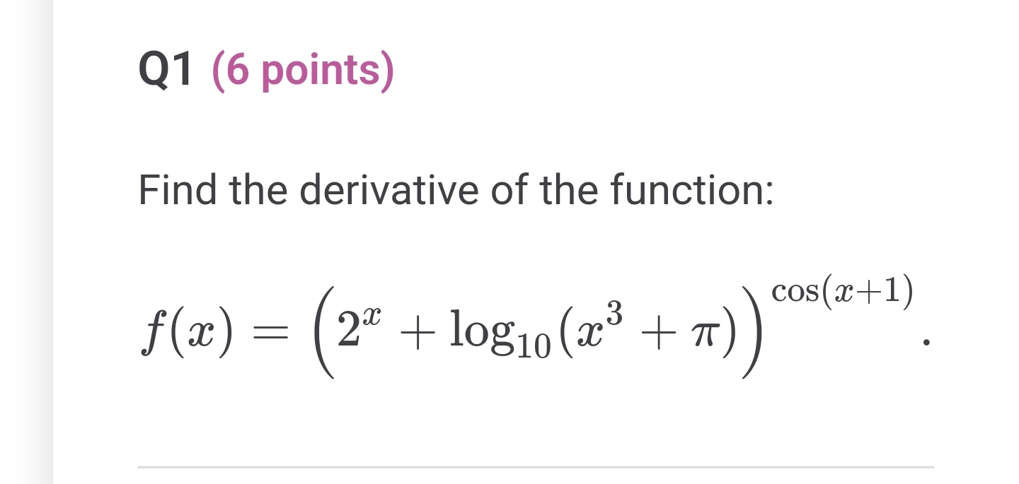 Solved Q1 (6 ﻿points)Find the derivative of the | Chegg.com