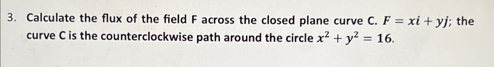 Solved Calculate the flux of the field F ﻿across the closed | Chegg.com
