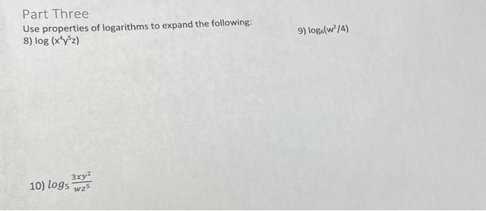 Solved Part Three Use properties of logarithms to expand the | Chegg.com