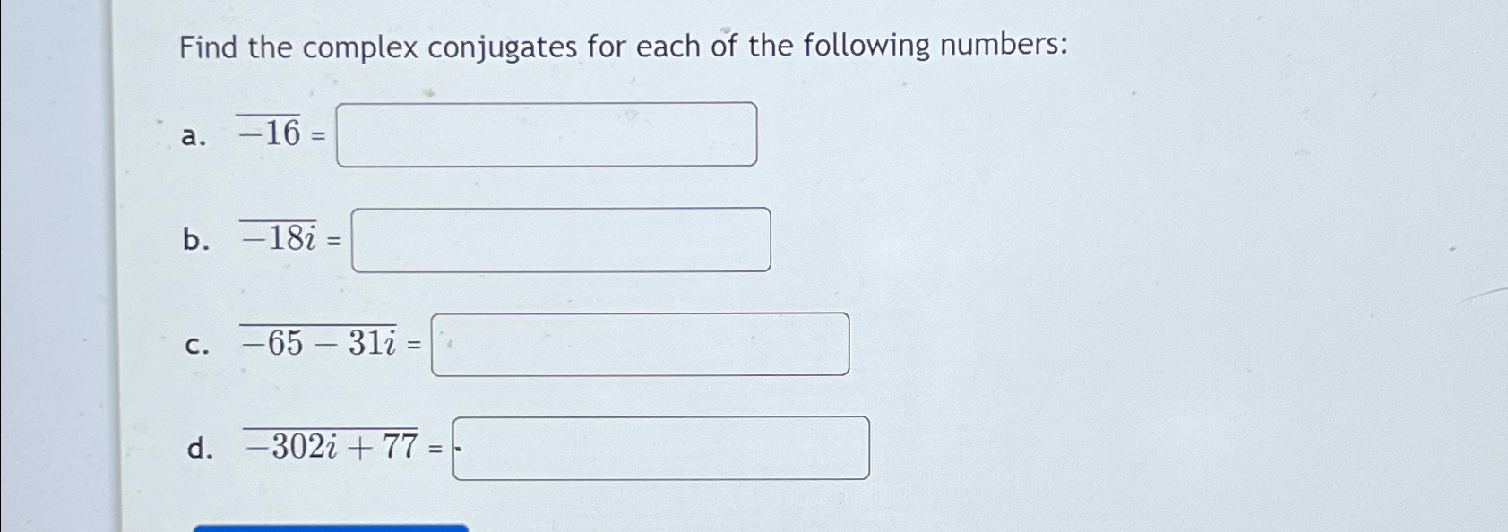 Solved Find the complex conjugates for each of the following | Chegg.com