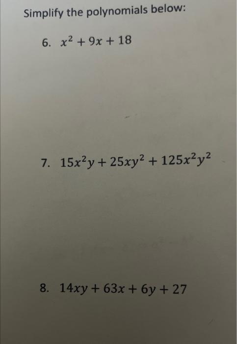 Solved Simplify the polynomials below: 6. x2+9x+18 | Chegg.com