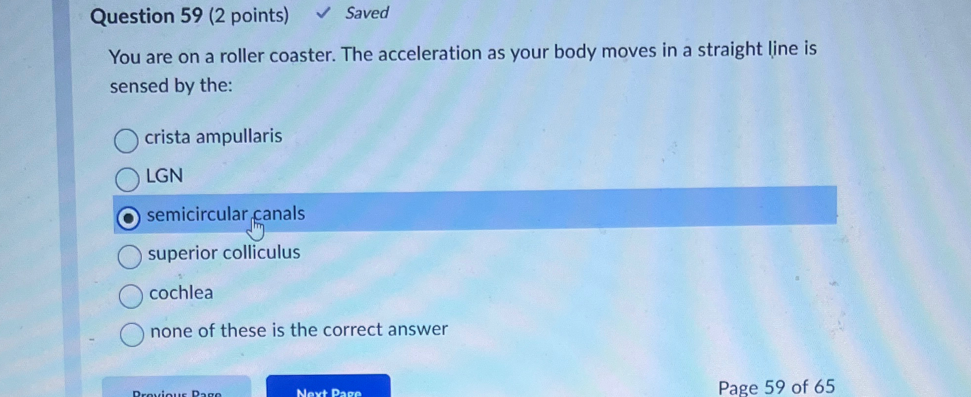 Solved Question 59 (2 ﻿points) ﻿SavedYou are on a roller | Chegg.com