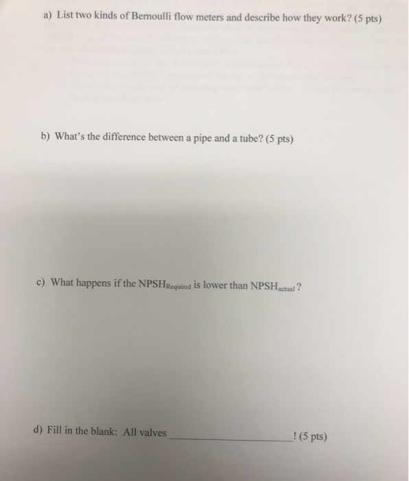 Solved a) List two kinds of Bernoulli flow meters and | Chegg.com
