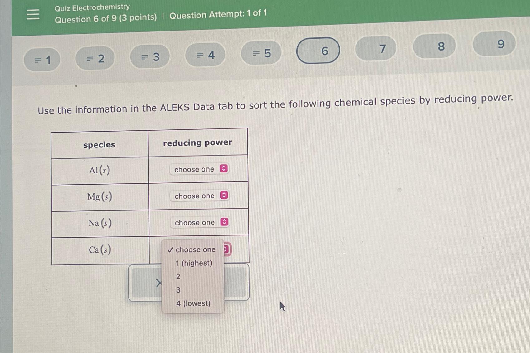 Solved Quiz ElectrochemistryQuestion 6 ﻿of 9 (3 ﻿points) ﻿I | Chegg.com