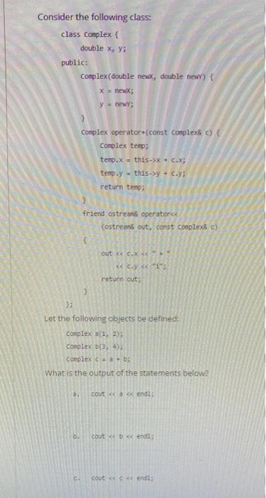 Solved Consider the following class: class complex { double | Chegg.com