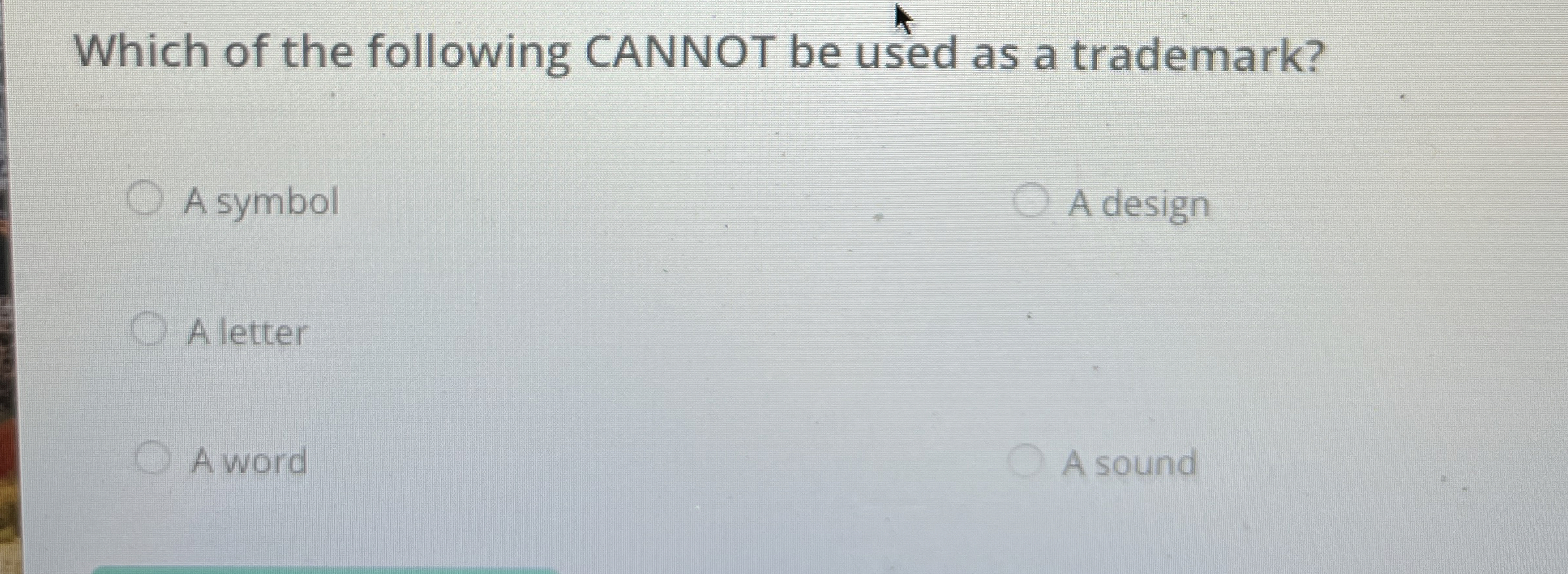 Solved Which of the following CANNOT be used as a | Chegg.com