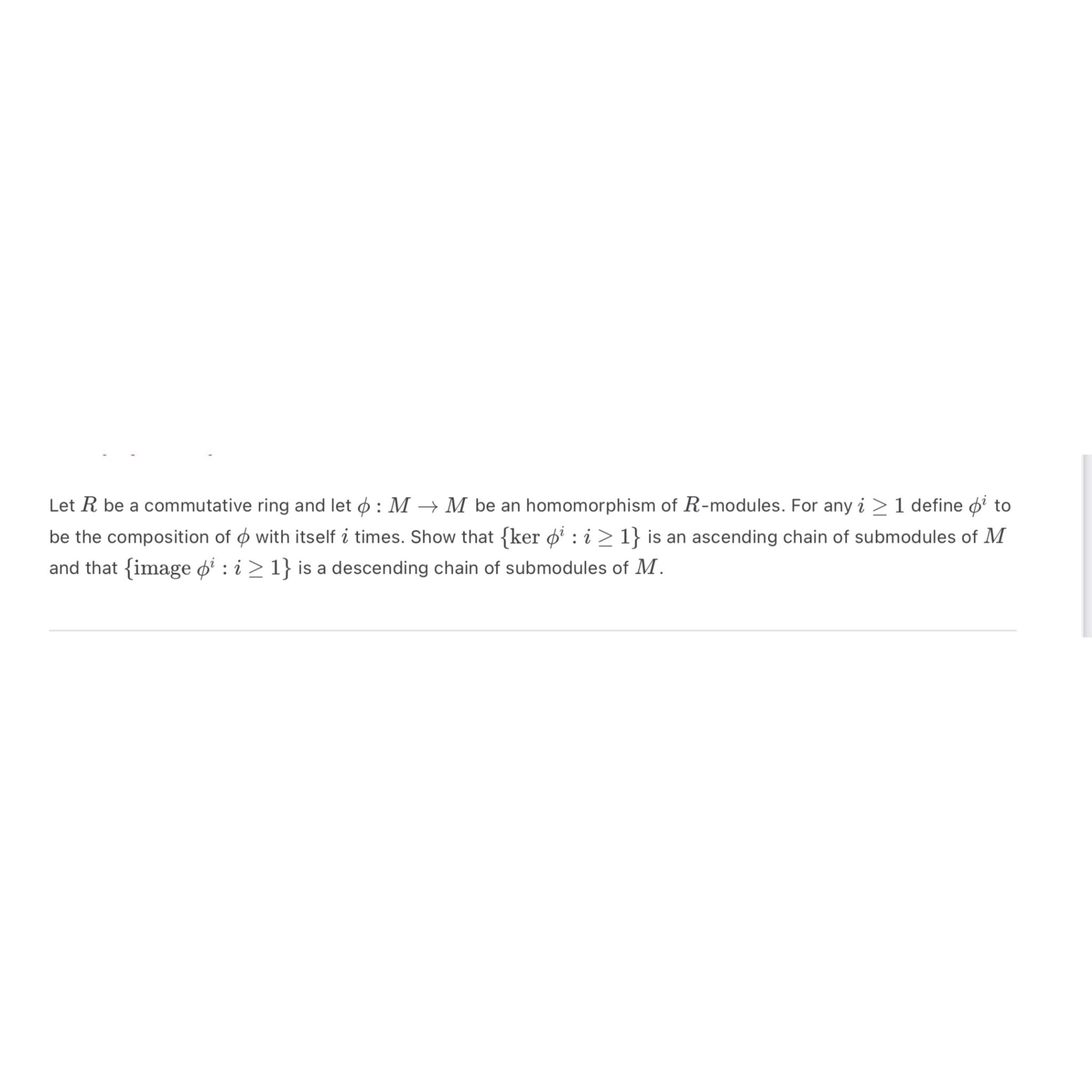 Solved Let R ﻿be a commutative ring and let φ:M→M ﻿be an | Chegg.com