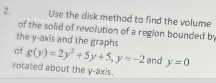 Solved use the disk or washer method to find this which is | Chegg.com