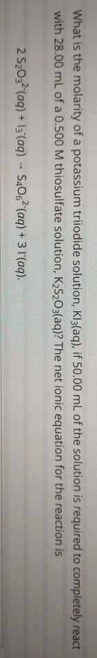 Solved What is the molarity of a potassium triiodide | Chegg.com