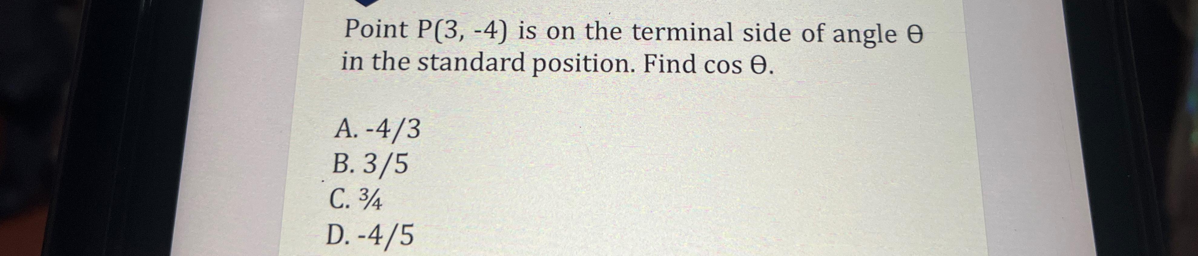 Point P(3,-4) ﻿is on the terminal side of angle θ ﻿in | Chegg.com