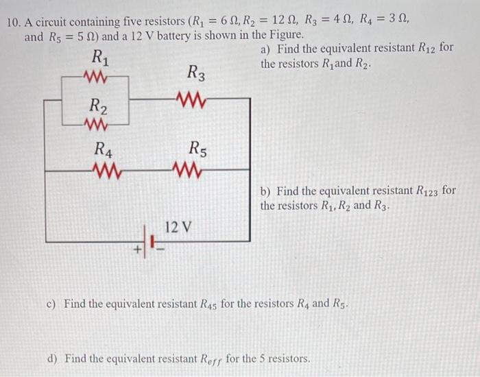 Solved = 10. A circuit containing five resistors (R1 = 61, | Chegg.com