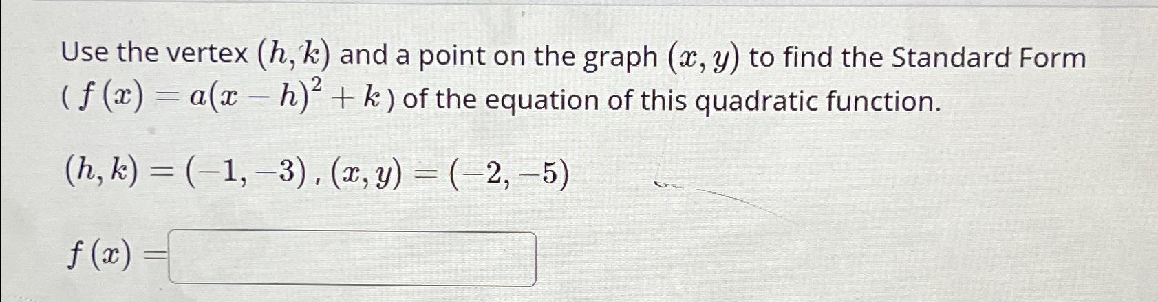 Solved Use the vertex (h,k) ﻿and a point on the graph (x,y) | Chegg.com