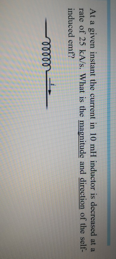 Solved At a given instant the current in 10 mH inductor is | Chegg.com