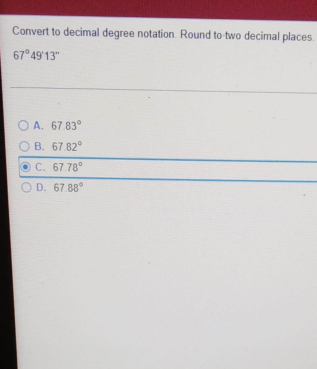 Solved Convert to decimal degree notation. Round to-two | Chegg.com
