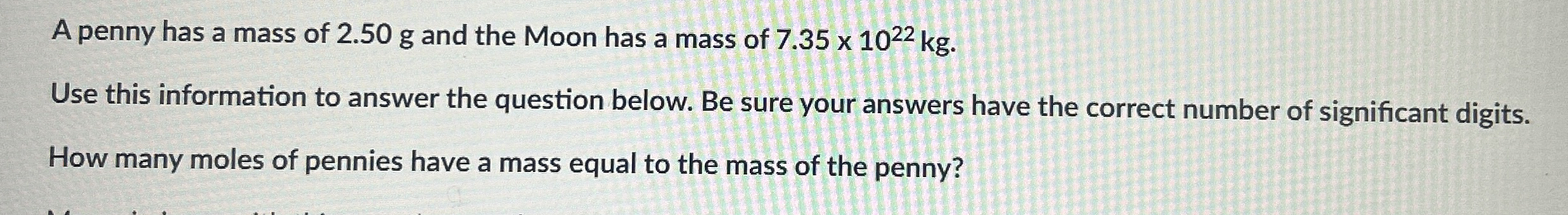 Solved A penny has a mass of 2.50 ﻿g and the Moon has a mass | Chegg.com