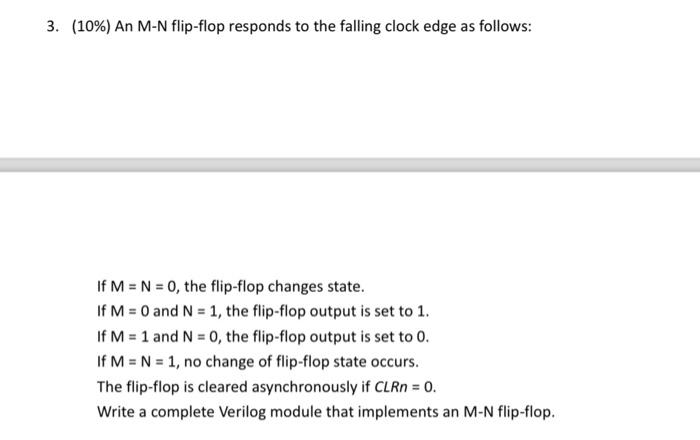 Solved 3. (10\%) An M-N flip-flop responds to the falling | Chegg.com