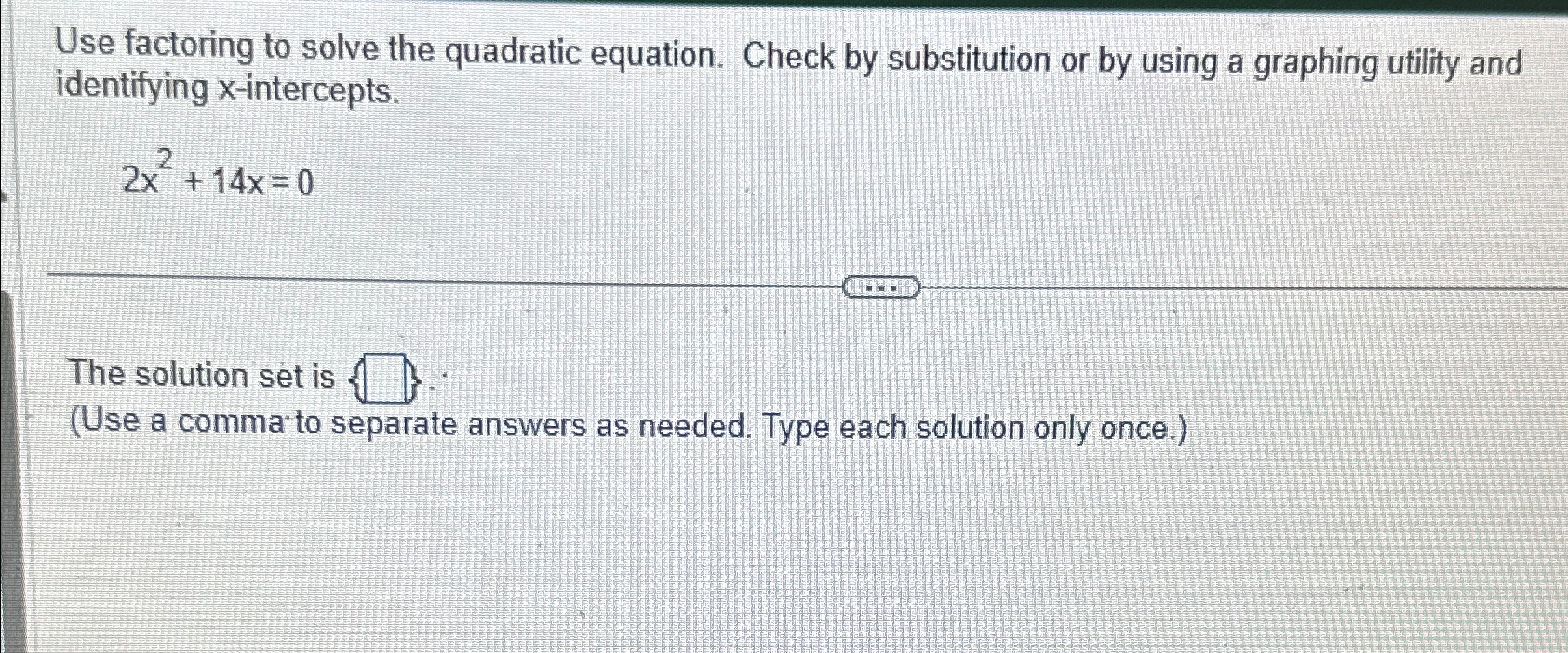 Solved Use factoring to solve the quadratic equation. Check | Chegg.com
