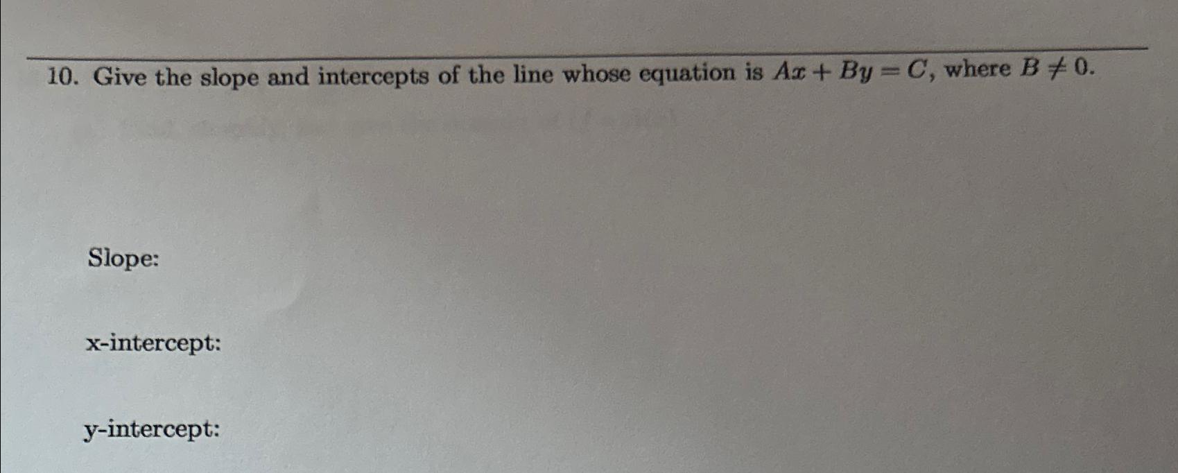 Solved Give the slope and intercepts of the line whose | Chegg.com