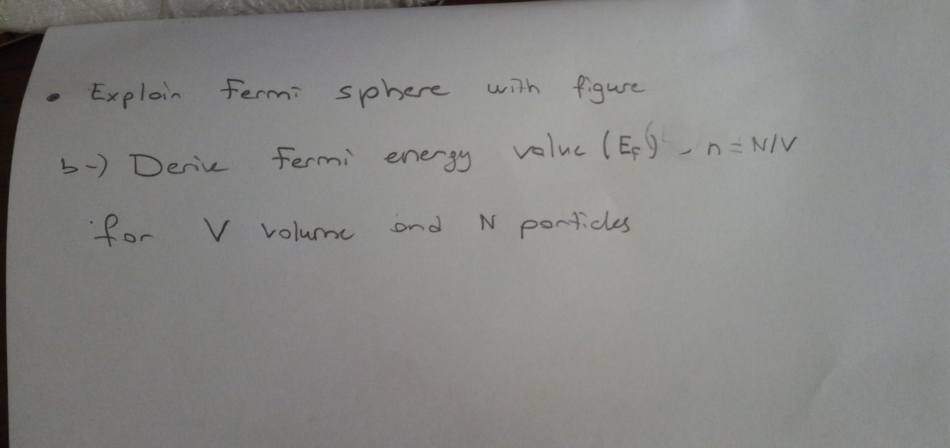 Solved Explain fermi sphere with figure fermi energy value | Chegg.com