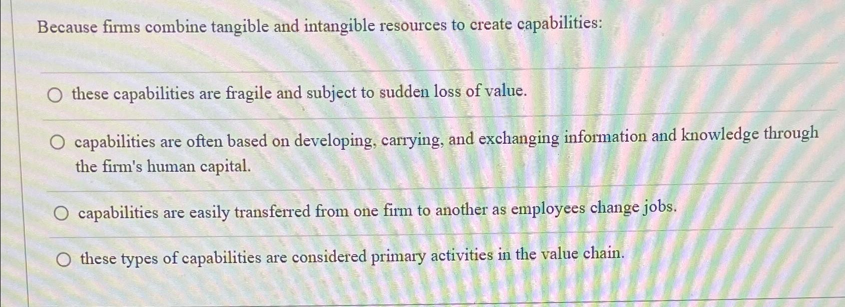 Solved Because firms combine tangible and intangible | Chegg.com